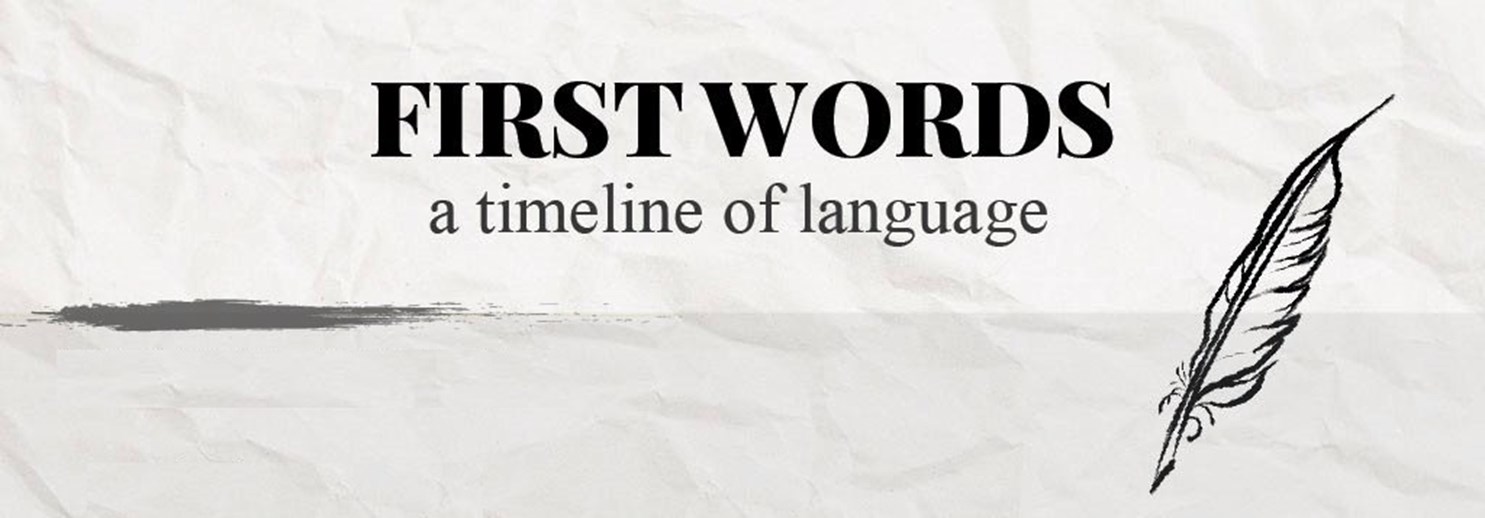 First Words: A Timeline of Language - Ampersand Travel